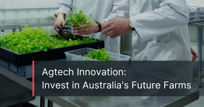 Agtech Innovation Invest In Australia S Future Farms